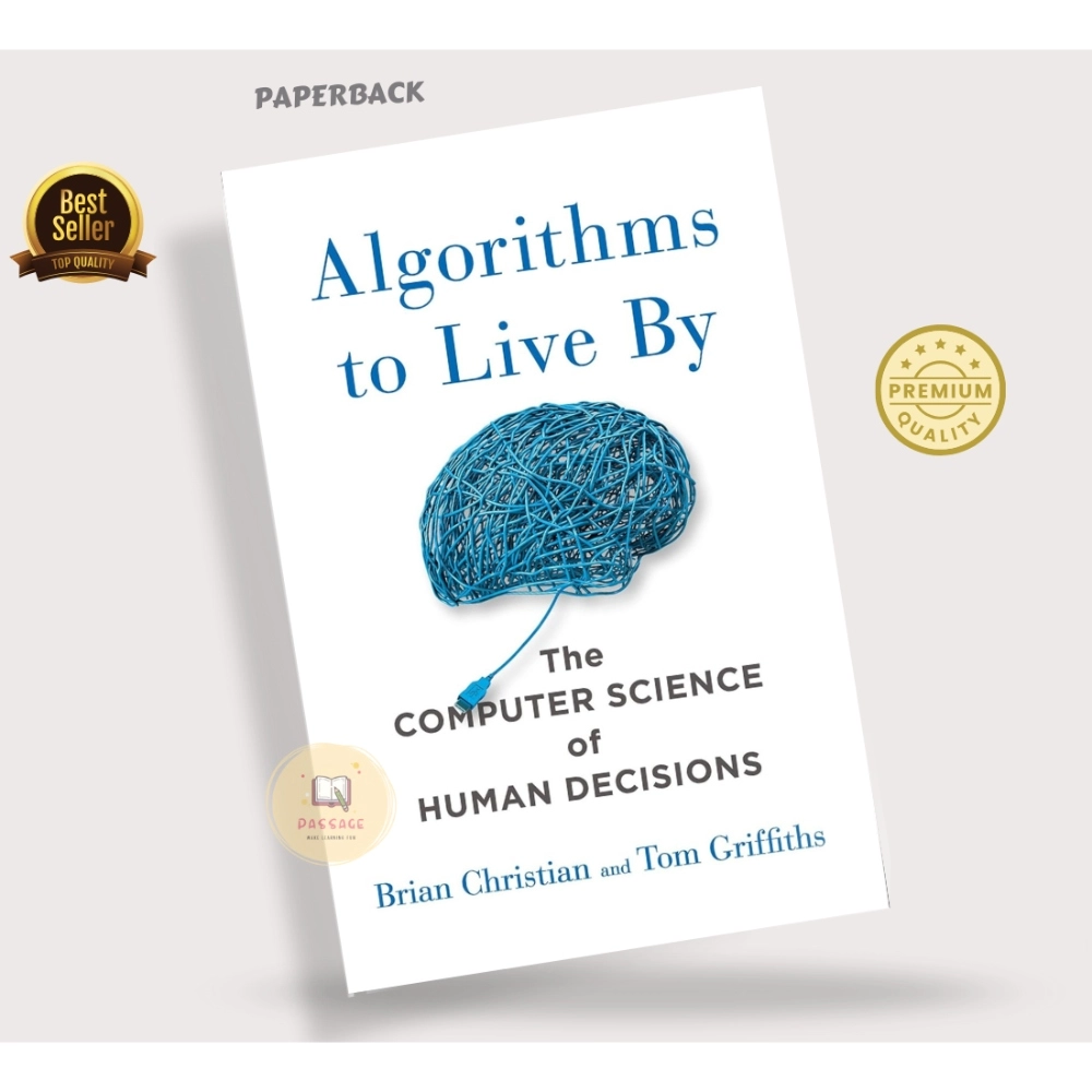 Algorithms to Live By: The Computer Science of Human Decisions Book by Brian Christian, Thomas L ...
