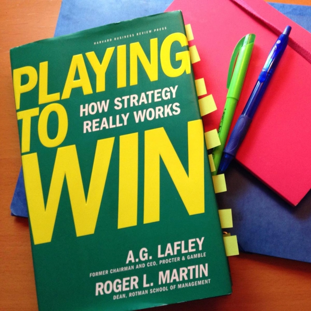 Playing to Win: How Strategy Really Works by Roger Martin, Alan G. Lafley