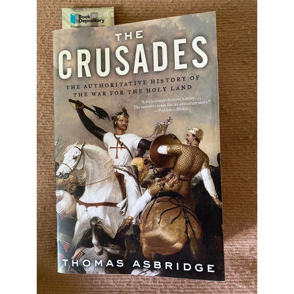 The Crusades: The Authoritative History of the War for the Holy Land by ...