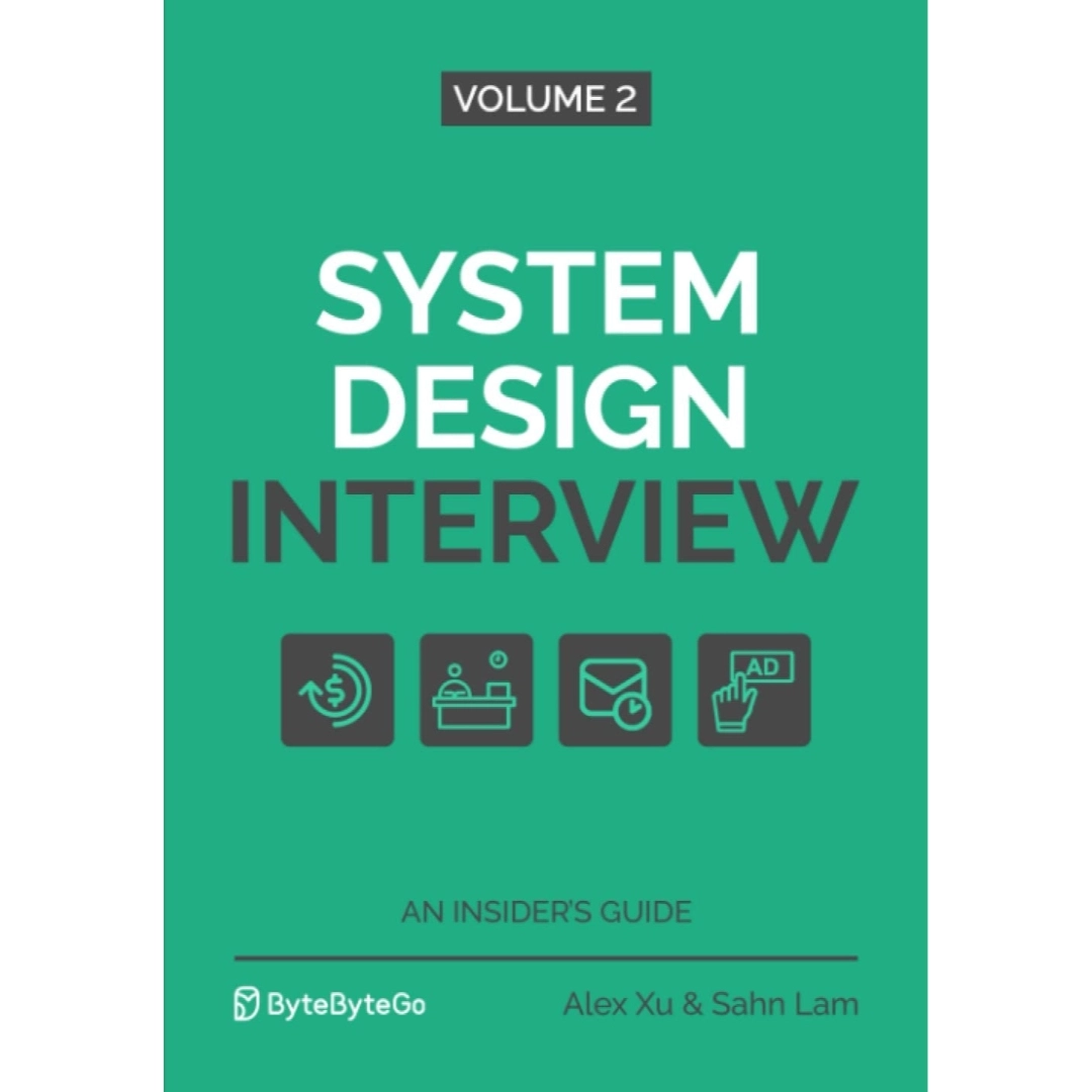 System Design Interview An Insider's Guide: Volume 2 Book