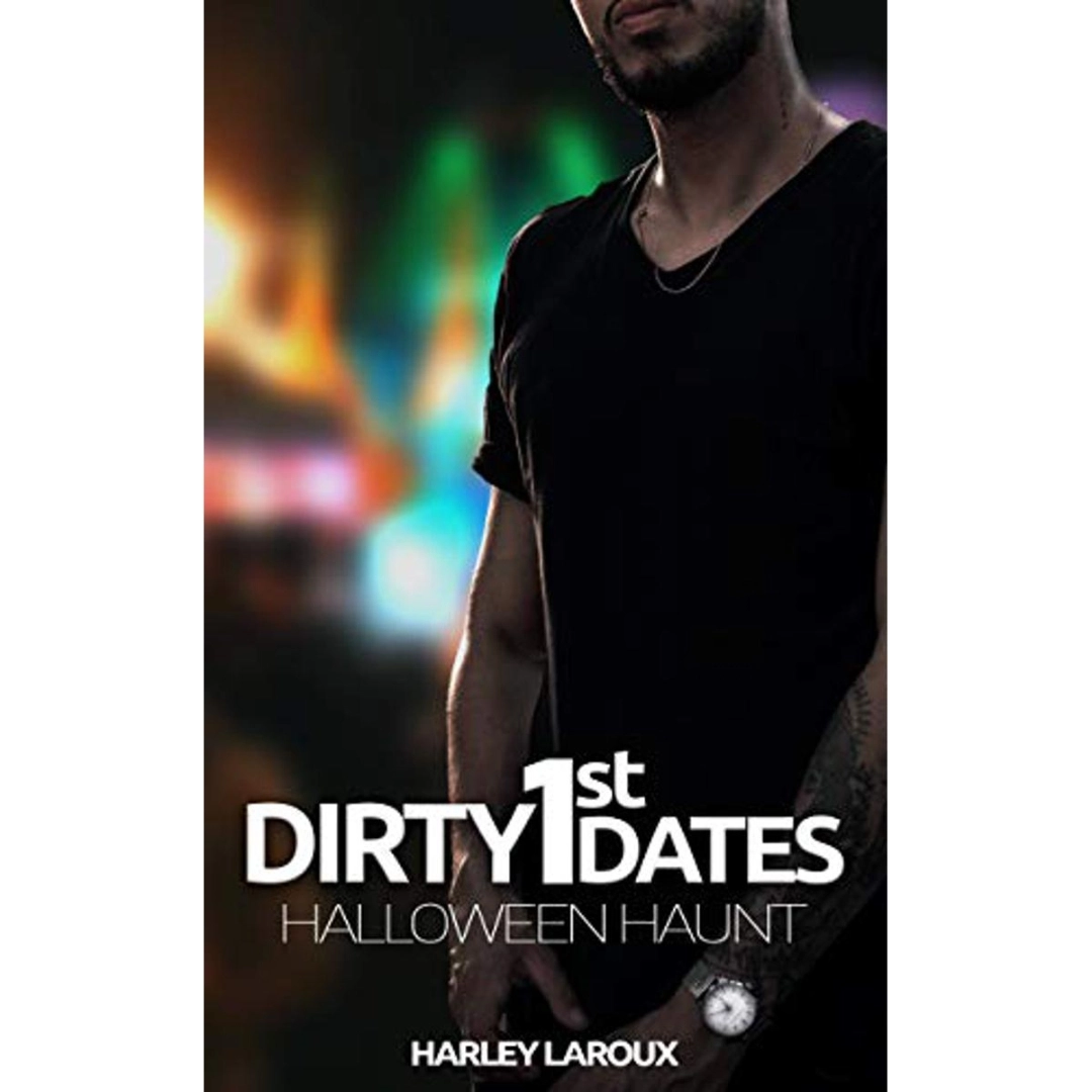 Dirty First Dates: Halloween Haunt: An Erotic Short Story by Harley ...