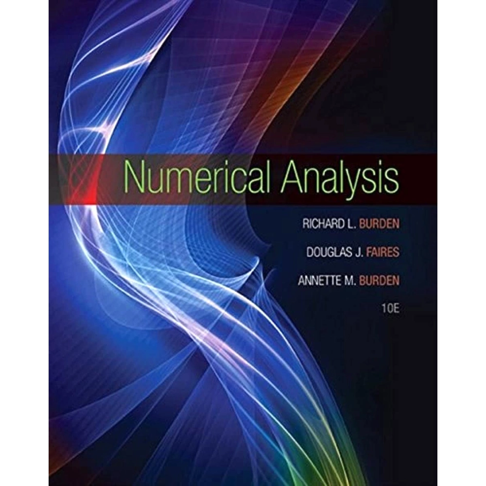 Numerical Analysis 10th Edition by Richard Burden