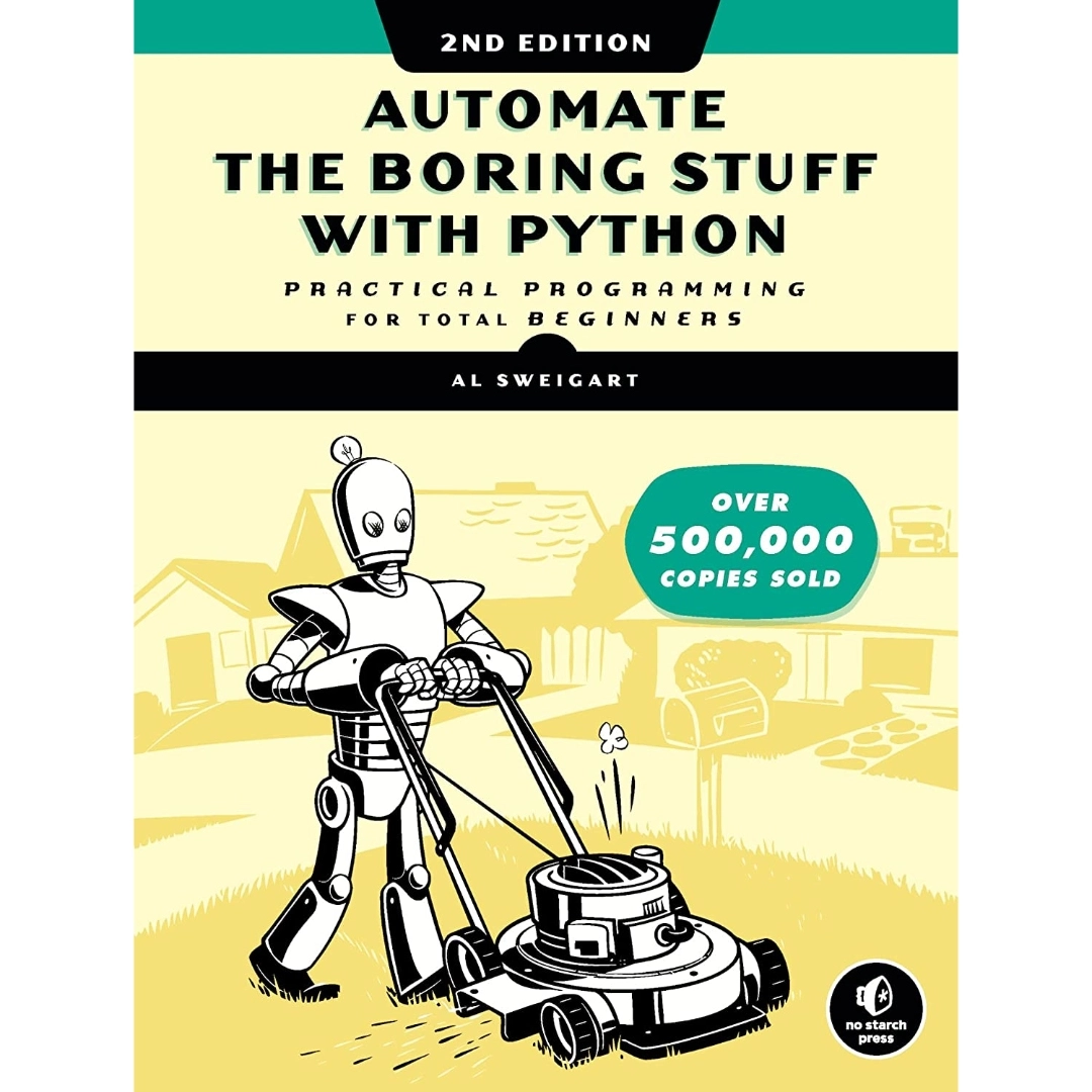 Automate the Boring Stuff with Python: Practical Programming for Total ...