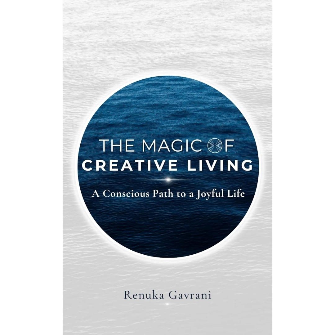 The Magic Of Creative Living: A Conscious Path To A Joyful Life By ...