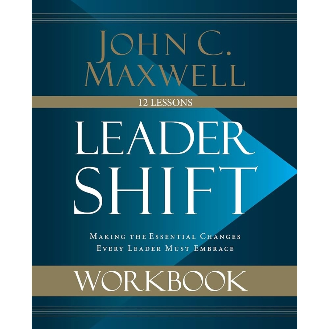Leadershift Workbook by John C. Maxwell