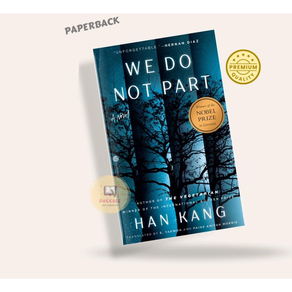 We Do Not Part: A Novel by Han Kang (Paperback Premium)