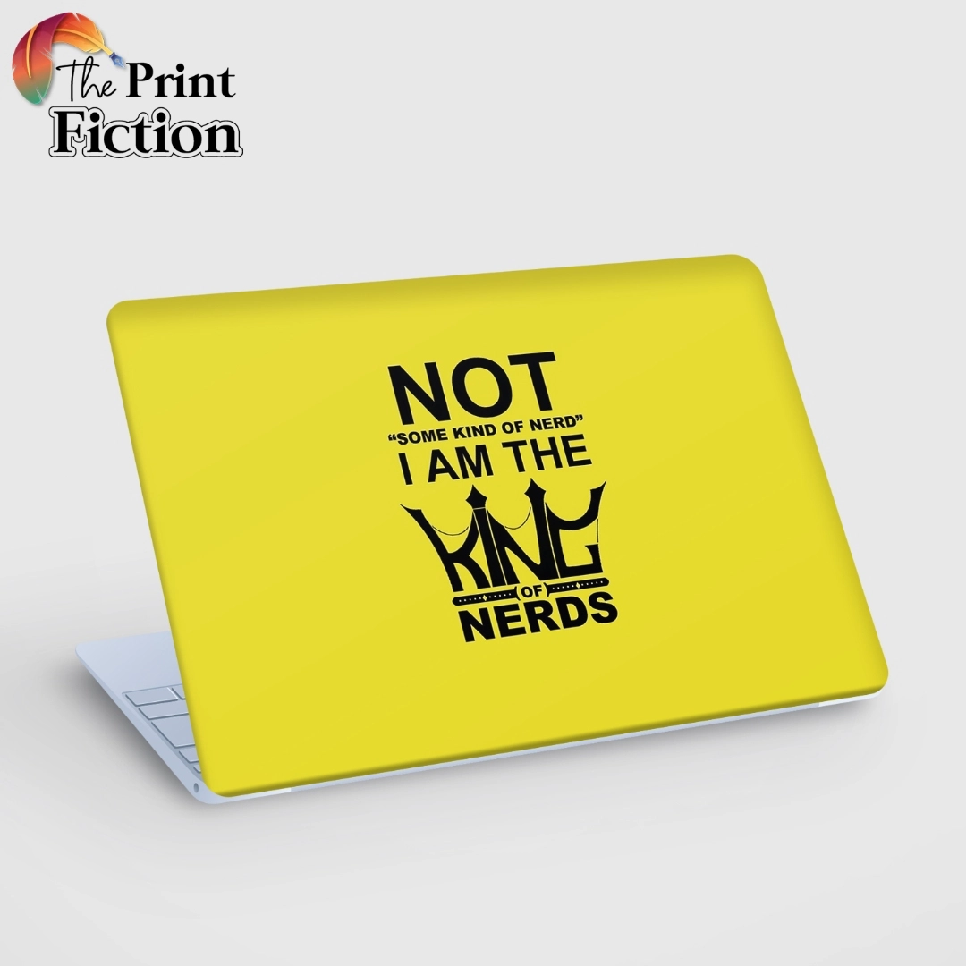 Not "Some Kind Of Nerd' I Am The King Of Nerds Laptop Sticker, Skin And ...