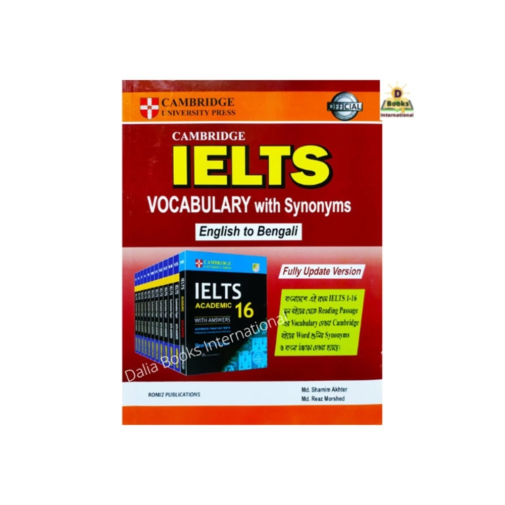 Cambridge IELTS Vocabulary With Synonyms English To Bengali by Md. Shamim Akhter & Reaz Morshed