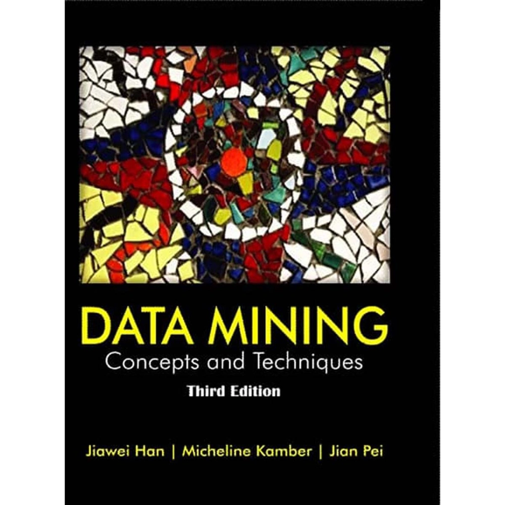 Data Mining Concept and Techniques by- Jiawei Han, Micheline Kamber ...