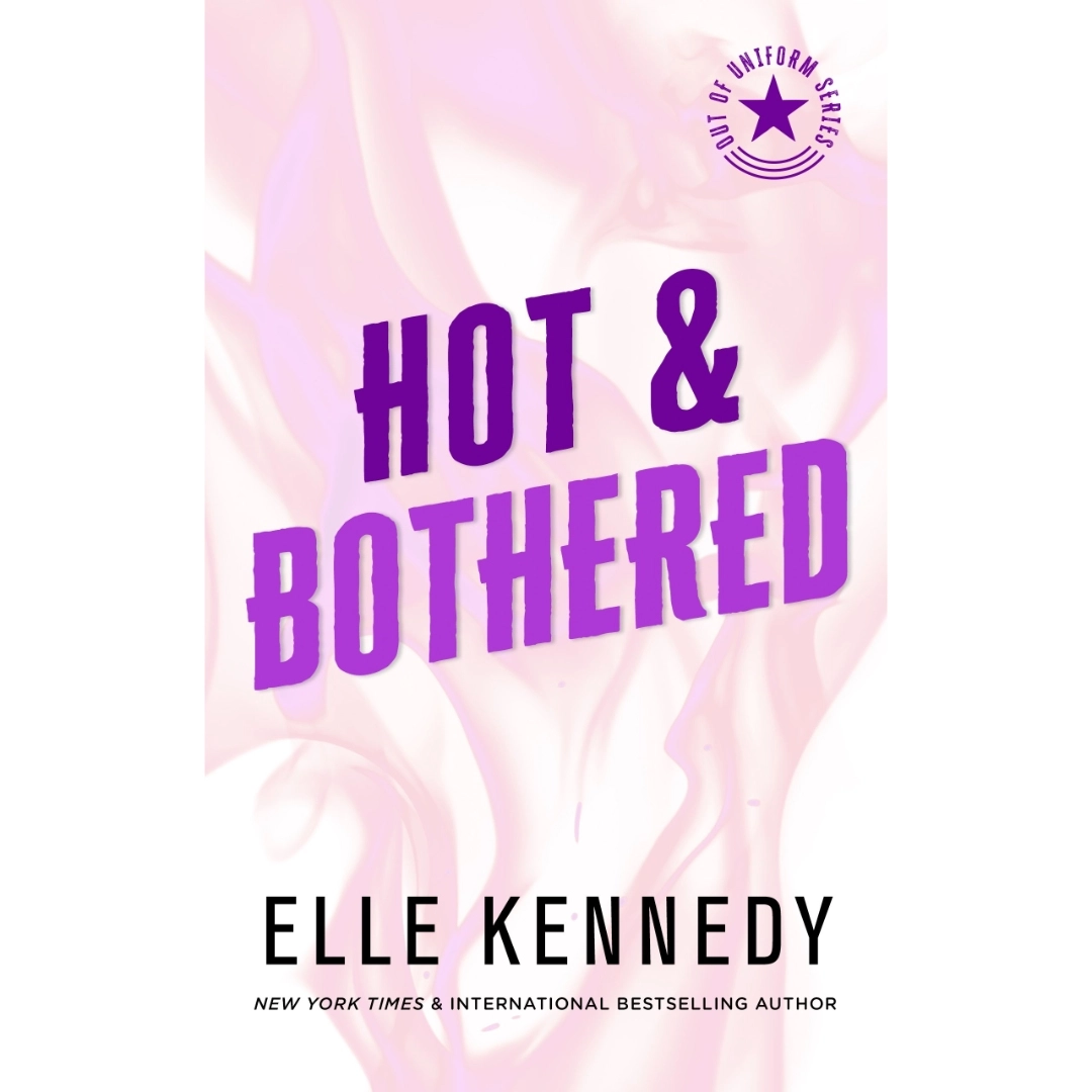 Hot & Bothered by Elle Kennedy