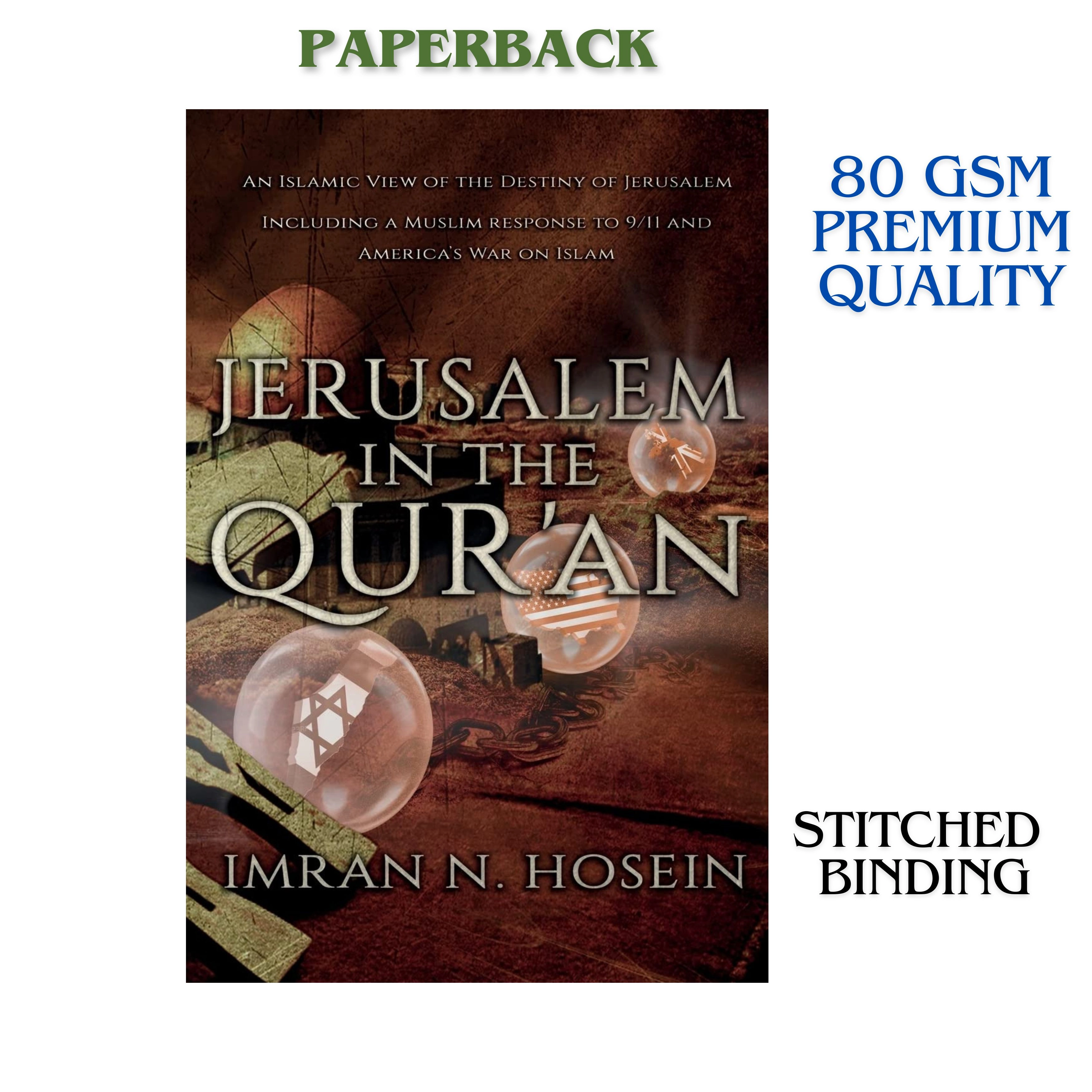 Jerusalem in the Qu'ran: An Islamic View of the Destiny of Jerusalem by ...