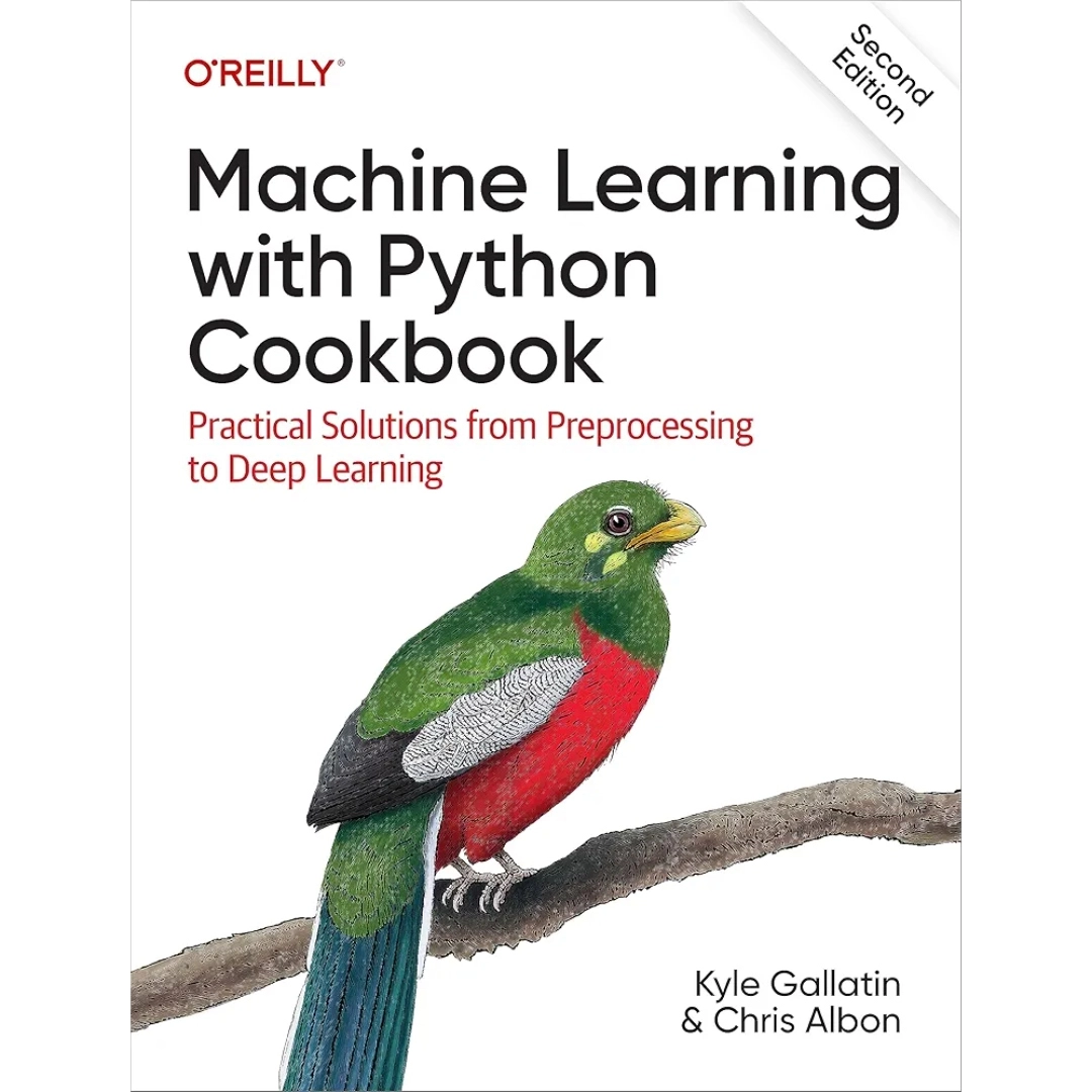 Machine Learning with Python Cookbook: Practical Solutions from Preprocessing to Deep Learning ...