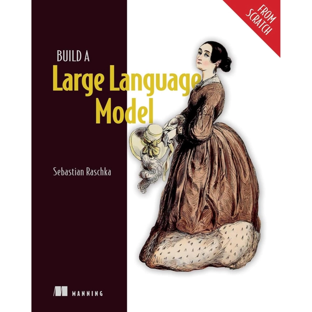 Build a Large Language Model Sebastian Raschka