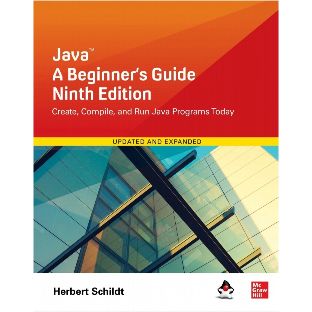 A Beginner's Guide Ninth Edition Create, Compile, and Run Java Programs ...