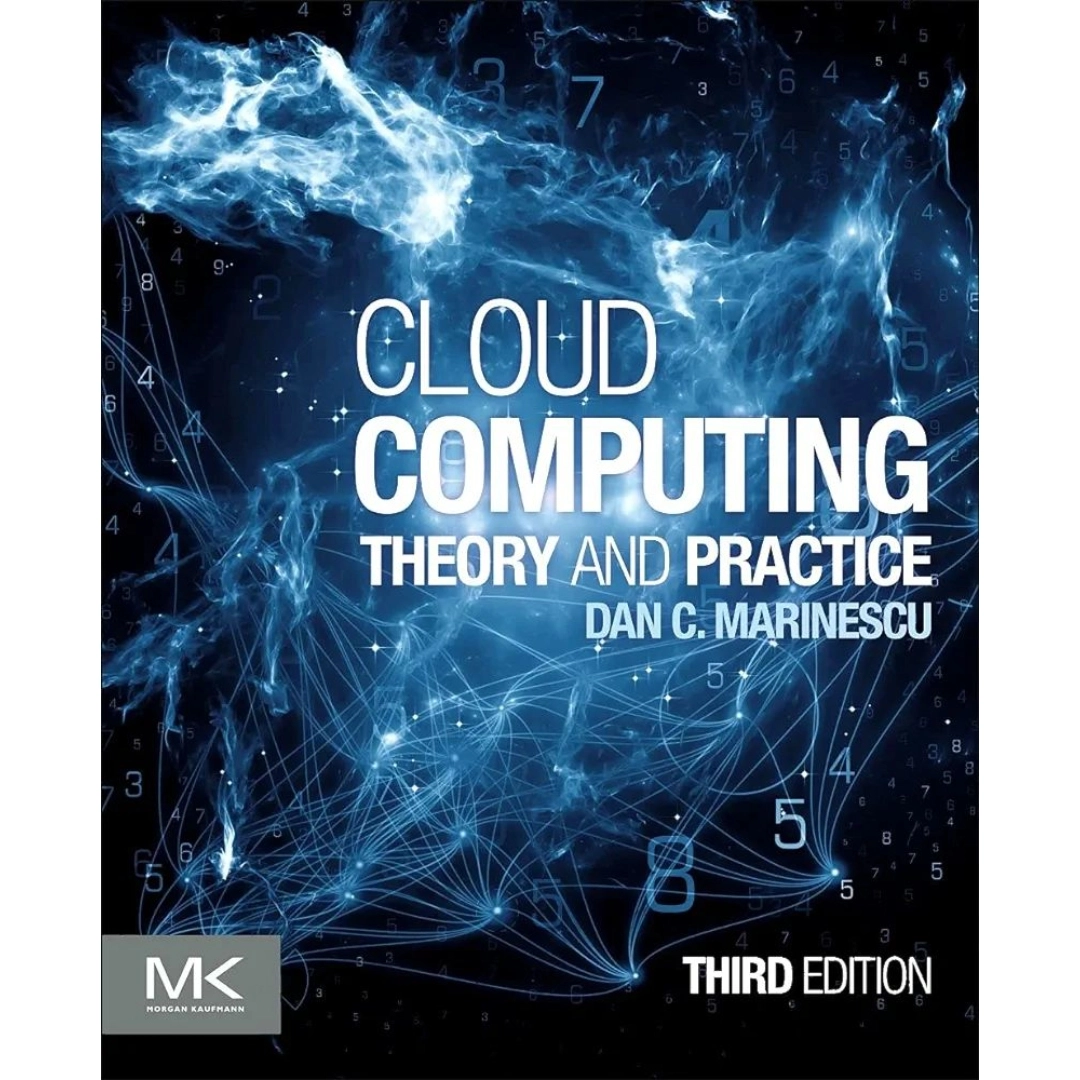 Dan C. Marinescu Cloud Computing: Theory and Practice
